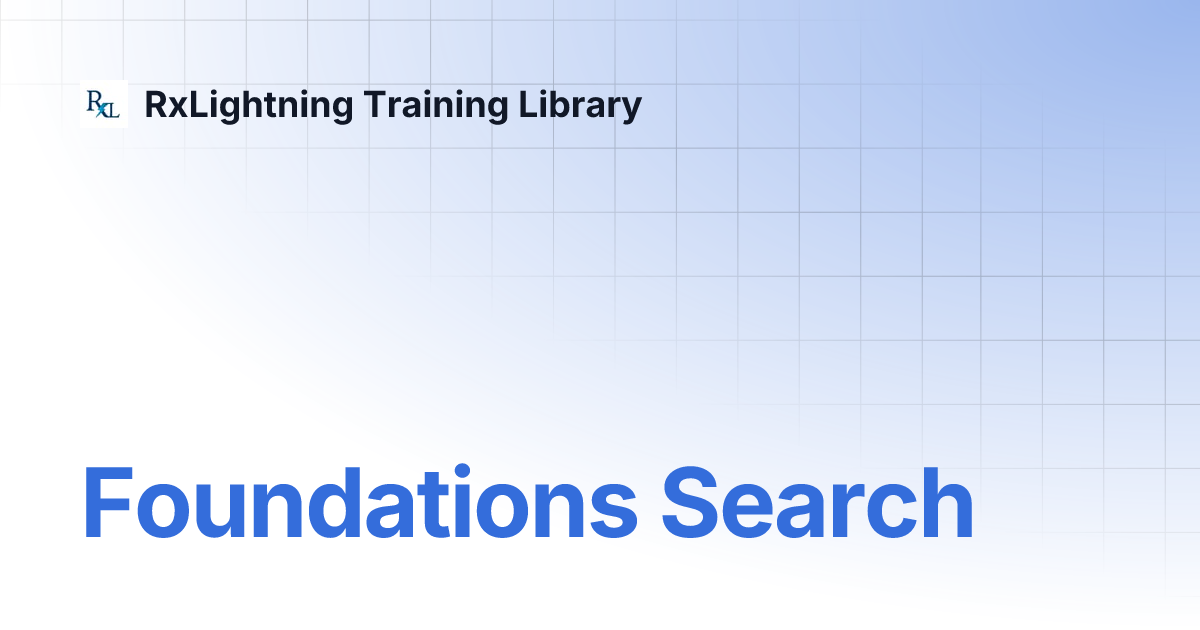 Foundations Search | RxLightning Training Library
